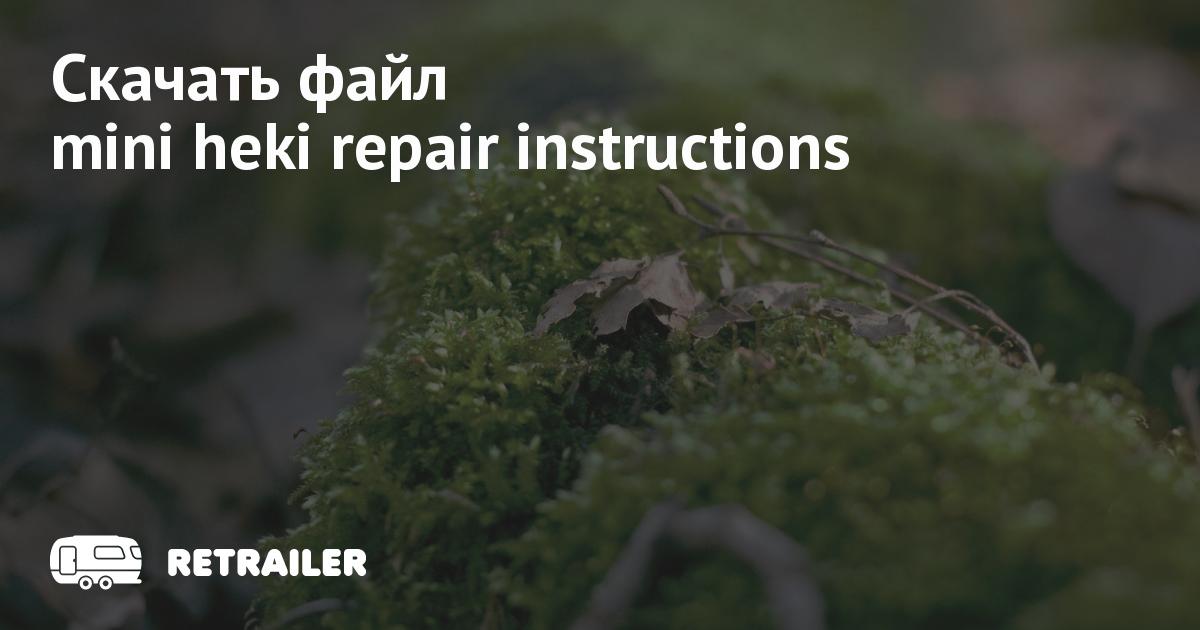 Файл "Mini Heki repair instructions" • Retrailer